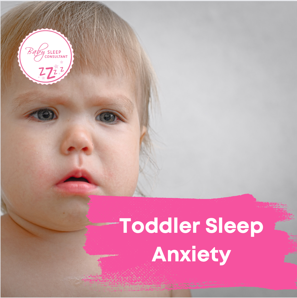 Toddler sleep anxiety | Sleep problems toddlers | Baby Sleep Consultant
