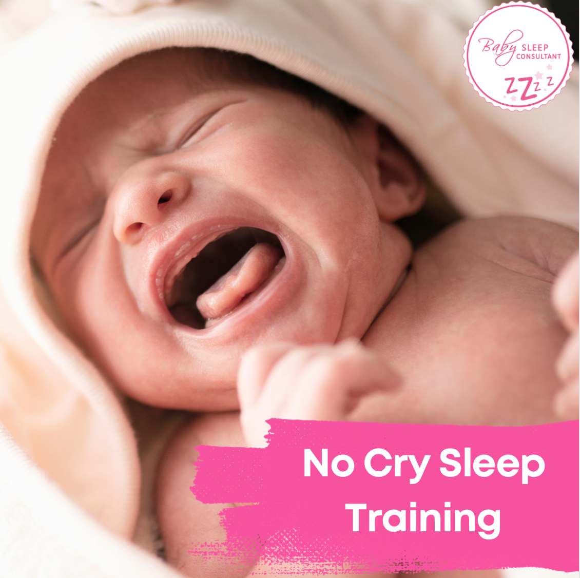 No Cry Sleep Training | Baby Sleep Consultant